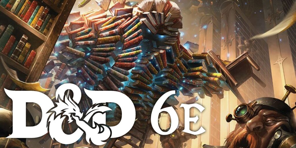 D&D 6e | What can we expect from the 6th edition of D&D?