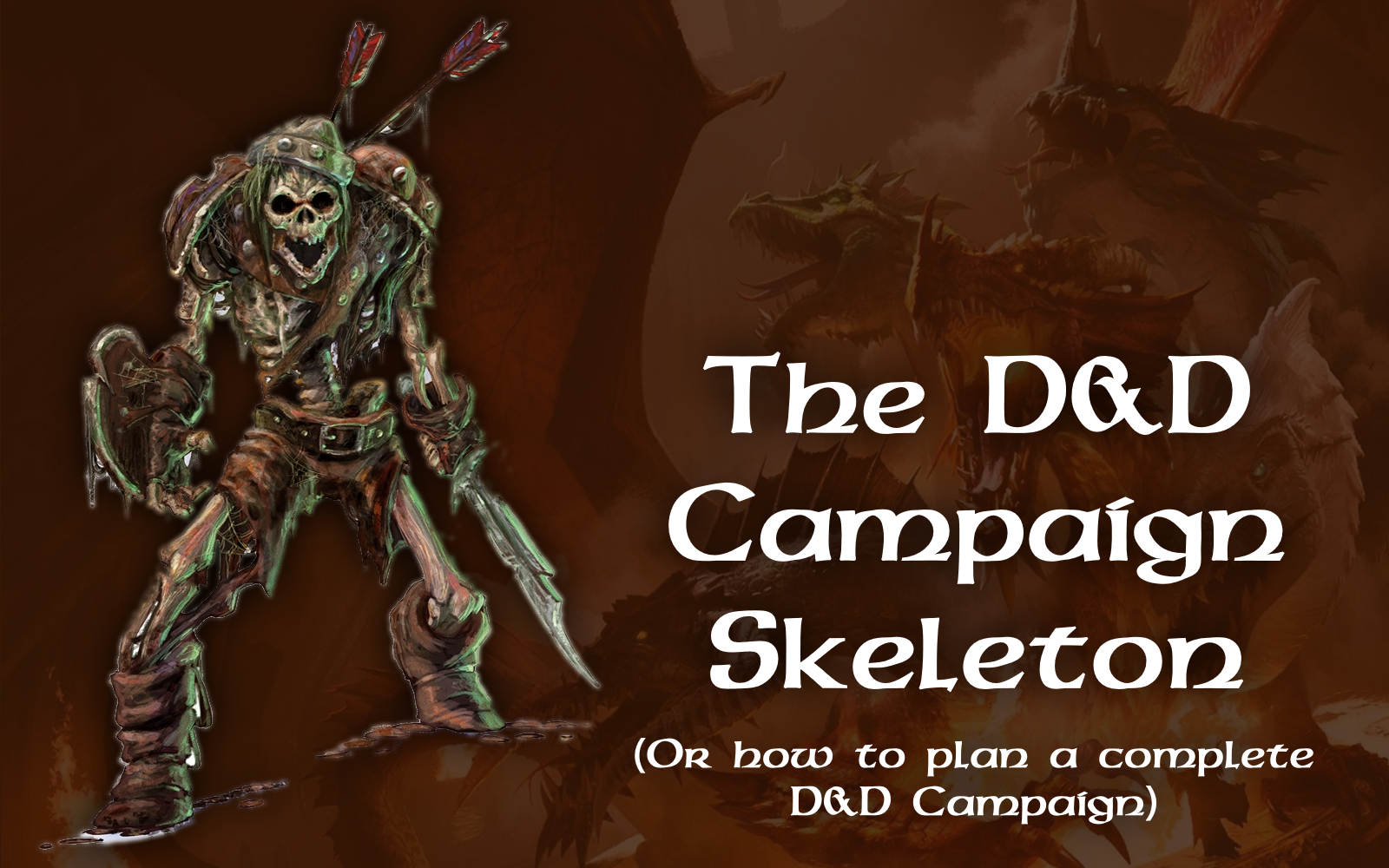How to plan a D&D 5e Campaign Skeleton | The DM's Journey